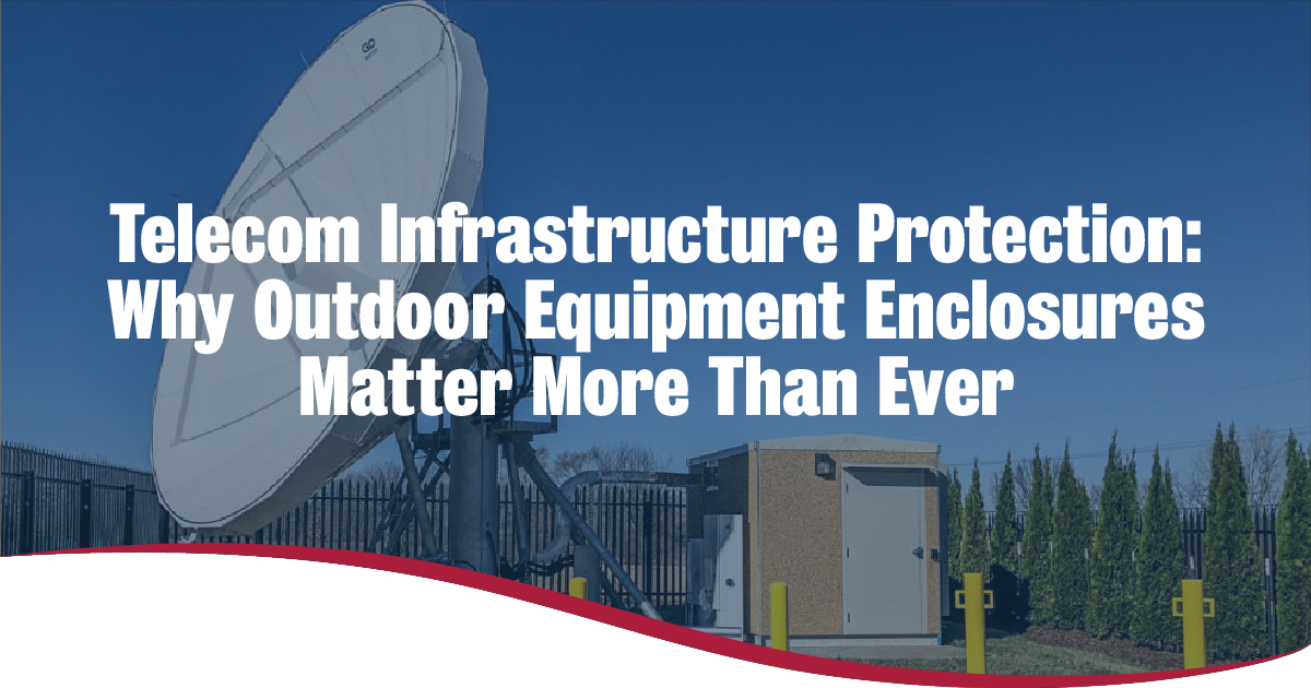 Telecom Infrastructure Protection: Why Outdoor Equipment Enclosures ...